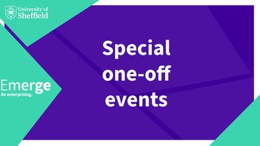 Special one-off events | Entrepreneurship | The University of Sheffield