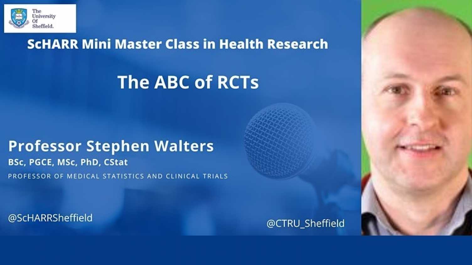 ScHARR Mini Master Class in Health Research - The ABC of RCTs | SCHARR ...